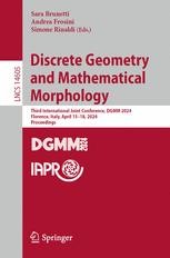 Discrete Geometry and Mathematical Morphology: Third International Joint Conference, DGMM 2024 ...