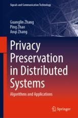 Privacy Preservation in Distributed Systems: Algorithms and Applications | SpringerLink