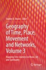 Geography of Time, Place, Movement and Networks, Volume 3: Mapping Time ...