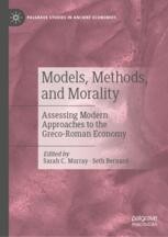 Models, Methods, and Morality: Assessing Modern Approaches to the Greco-Roman Economy | SpringerLink
