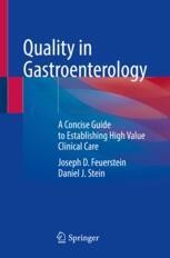 Quality in Gastroenterology: A Concise Guide to Establishing High Value ...