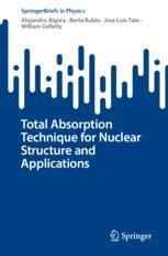 Total Absorption Technique for Nuclear Structure and Applications ...
