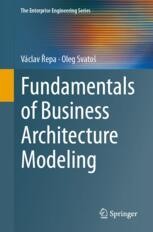 Fundamentals of Business Architecture Modeling | SpringerLink