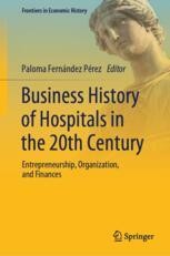 Business History of Hospitals in the 20th Century: Entrepreneurship ...