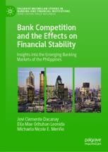 Bank Competition and the Effects on Financial Stability: Insights into ...