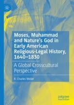 Moses, Muhammad and Nature’s God in Early American Religious-Legal ...