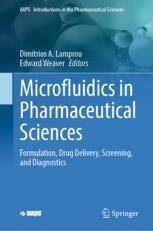 Microfluidics in Pharmaceutical Sciences: Formulation, Drug Delivery, Screening, and Diagnostics ...