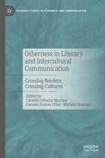 Otherness in Literary and Intercultural Communication: Crossing Borders ...