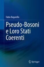 Pseudo-Bosoni e Loro Stati Coerenti | SpringerLink