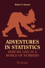 Adventures in Statistics: How We Live in a World of Numbers | Springer ...