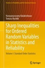 Sharp Inequalities for Ordered Random Variables in Statistics and Reliability: Volume I ...