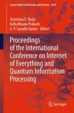 Proceedings of the International Conference on Internet of Everything and Quantum Information ...
