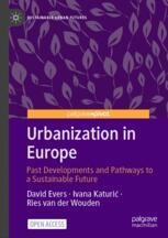 Urbanization in Europe: Past Developments and Pathways to a Sustainable ...