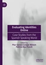 Evaluating Identities Online: Case Studies from the Spanish Speaking World | Springer Nature ...