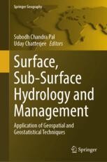 Surface, Sub-Surface Hydrology and Management: Application of Geospatial and Geostatistical ...