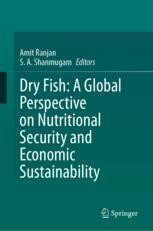 Dry Fish: A Global Perspective on Nutritional Security and Economic ...
