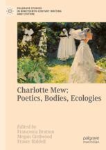 Charlotte Mew: Poetics, Bodies, Ecologies | Springer Nature Link