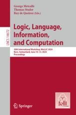 Logic, Language, Information, and Computation: 30th International ...