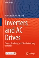 Inverters and AC Drives: Control, Modeling, and Simulation Using ...