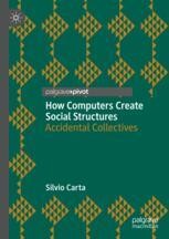 How Computers Create Social Structures: Accidental Collectives ...