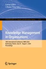 Knowledge Management in Organisations: 18th International Conference, KMO 2024, Kaohsiung ...