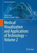 Medical Visualization and Applications of Technology ‒ Volume 2 ...