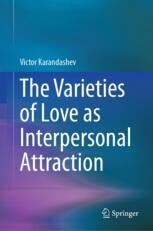 The Varieties of Love as Interpersonal Attraction | Springer Nature Link