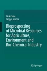 Bioprospecting of Microbial Resources for Agriculture, Environment and Bio-chemical Industry ...