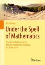 Under the Spell of Mathematics: The cultural phenomenon of mathematics ...