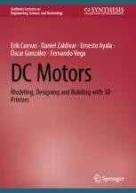 DC Motors: Modeling, Designing and Building with 3D Printers | Springer ...