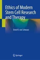 Ethics of Modern Stem Cell Research and Therapy | SpringerLink