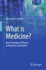 What is Medicine?: Basic Principles of Physics in Medicine and Beyond ...
