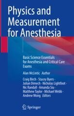 Physics and Measurement for Anesthesia: Basic Science Essentials for Anesthesia and Critical ...