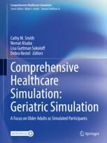 Comprehensive Healthcare Simulation: Geriatric Simulation: A Focus on ...