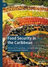 Food Security in the Caribbean: Historical Perspectives, Current ...