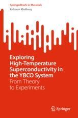 Exploring High-Temperature Superconductivity in the YBCO System: From Theory to Experiments ...