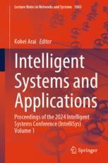 Intelligent Systems and Applications: Proceedings of the 2024 Intelligent Systems Conference ...