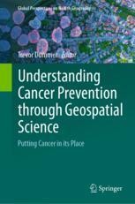 Understanding Cancer Prevention through Geospatial Science: Putting ...