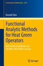 Functional Analytic Methods for Heat Green Operators: Heat Kernel Asymptotics via the Weyl ...