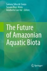 The Future of Amazonian Aquatic Biota | SpringerLink