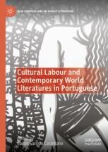 Cultural Labour and Contemporary World Literatures in Portuguese ...