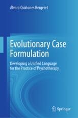 Evolutionary Case Formulation: Developing a Unified Language for the ...