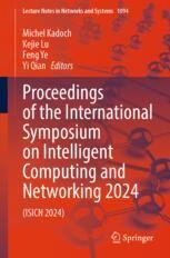 Proceedings of the International Symposium on Intelligent Computing and Networking 2024: (ISICN ...