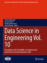 Data Science in Engineering Vol. 10: Proceedings of the 42nd IMAC, A Conference and Exposition ...