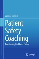 Patient Safety Coaching: Transforming Healthcare Culture | Springer ...