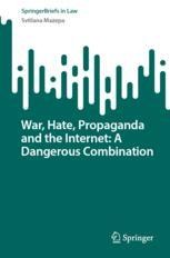 War, Hate, Propaganda and the Internet: A Dangerous Combination ...