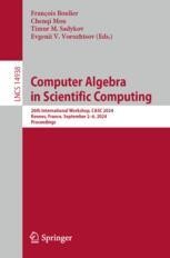 Computer Algebra in Scientific Computing: 26th International Workshop, CASC 2024, Rennes, France ...