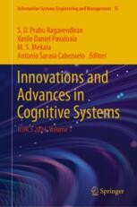 Innovations and Advances in Cognitive Systems: ICIACS 2024, Volume 1 ...