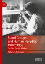 Blood Groups and Human Heredity, 1900-1950: The First Genetic Marker ...