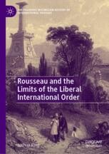 Rousseau and the Limits of the Liberal International Order | Springer ...